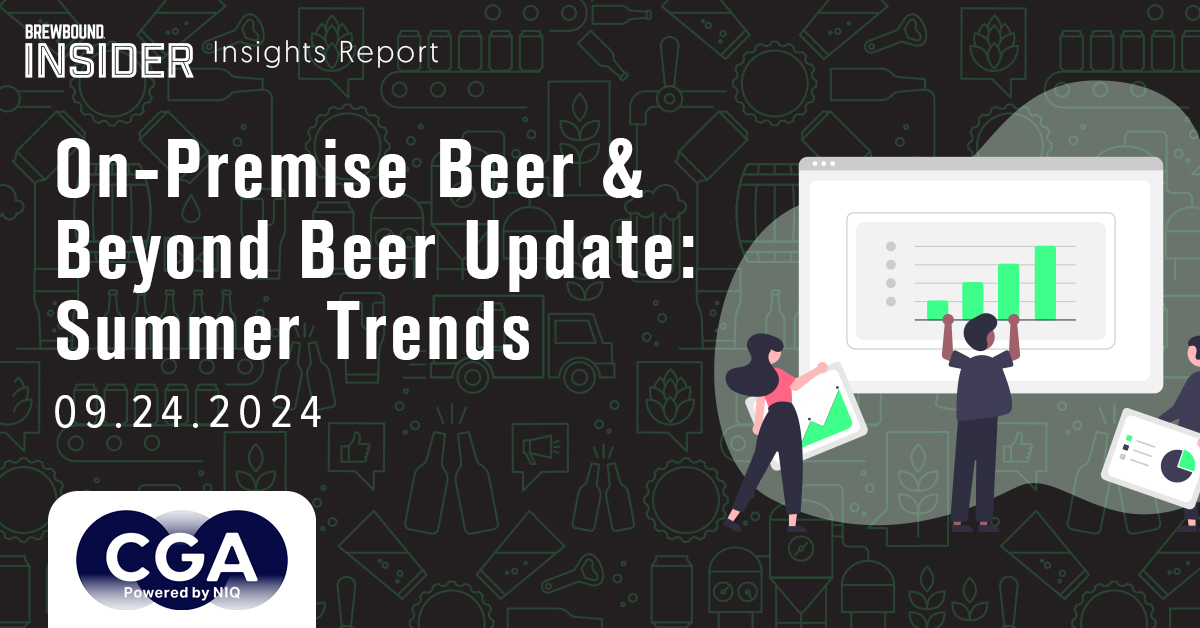 On-Premise Beer & Beyond Beer Update: Summer Trends - CGA September 2024 | Brewbound